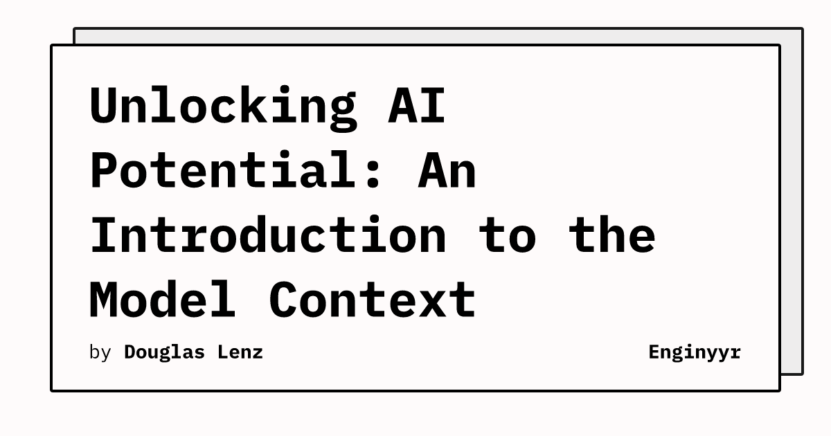Unlocking Ai Potential An Introduction To The Model Context Protocol Mcp Enginyyr